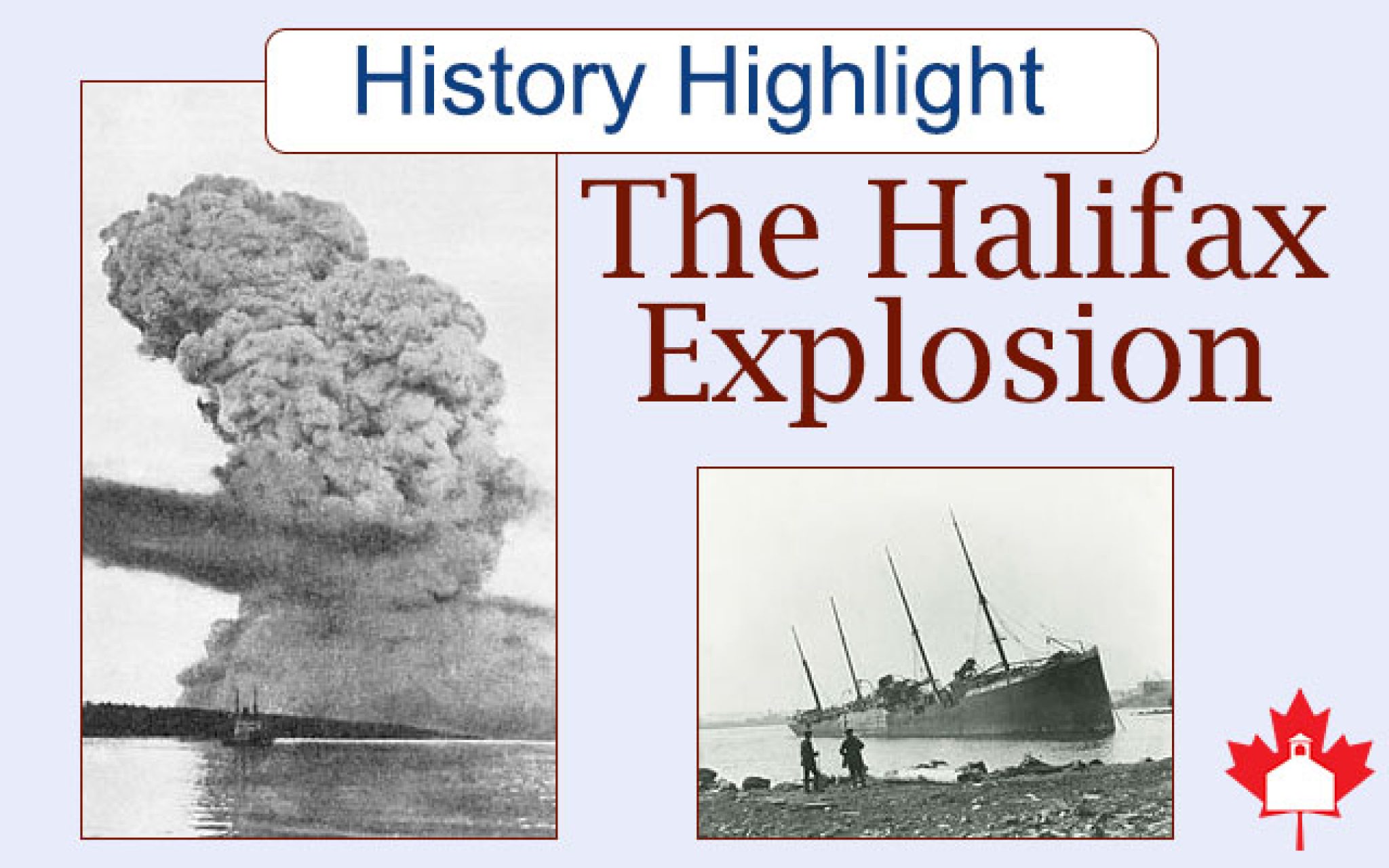 The Halifax Explosion - The Old Schoolhouse®